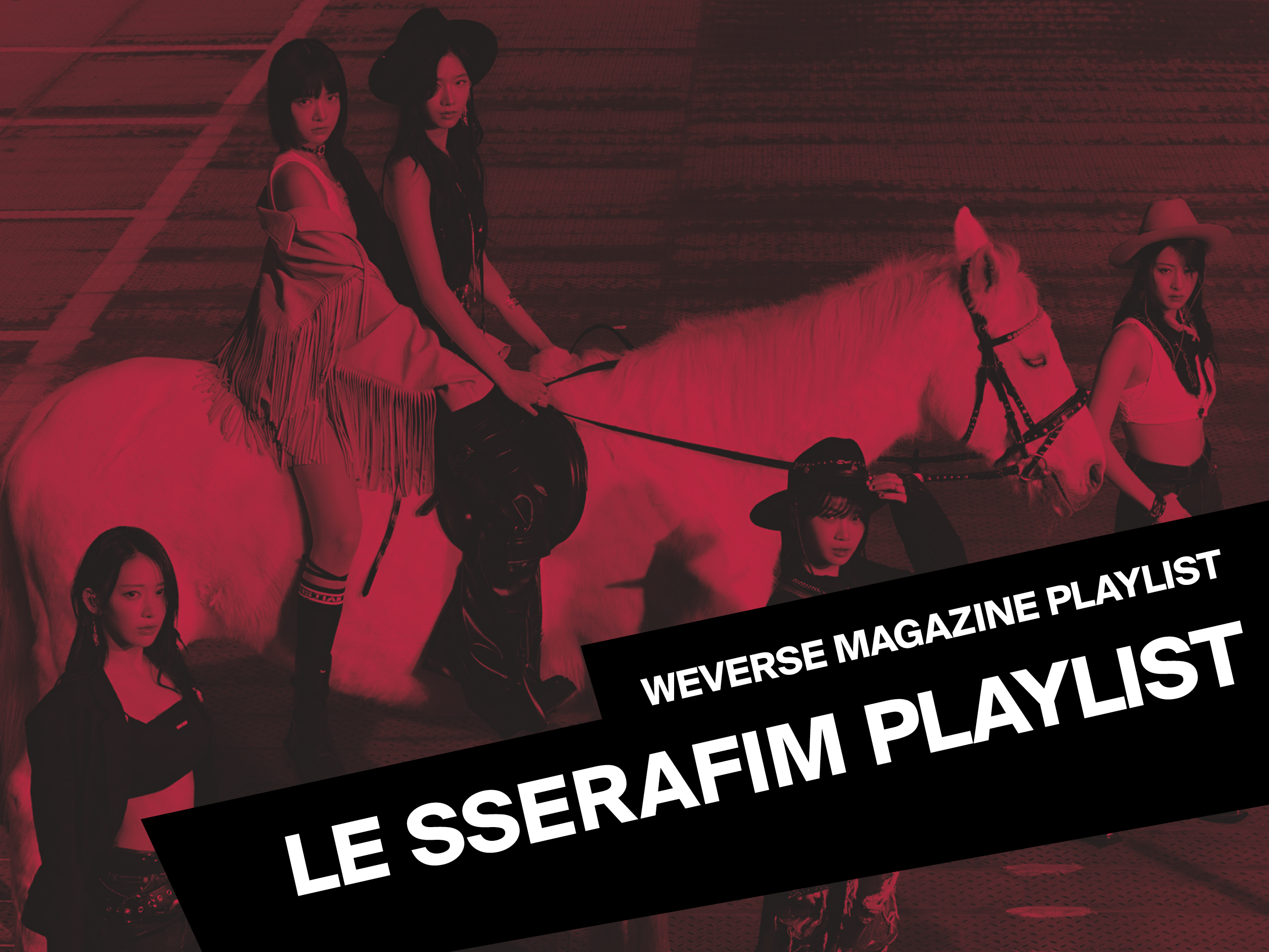 LE SSERAFIMが招待する女性たちの「Perfect Night」 - Weverse Magazine